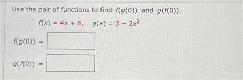 Solved Use The Pair Of Functions To Find F G And Chegg