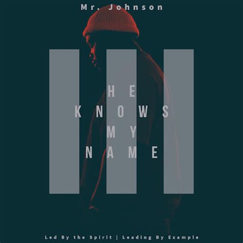 He Knows My Name Youtube Music