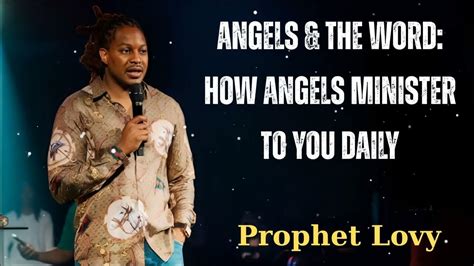 Angels And The Word How Angels Minister To You Daily Prophet Lovy