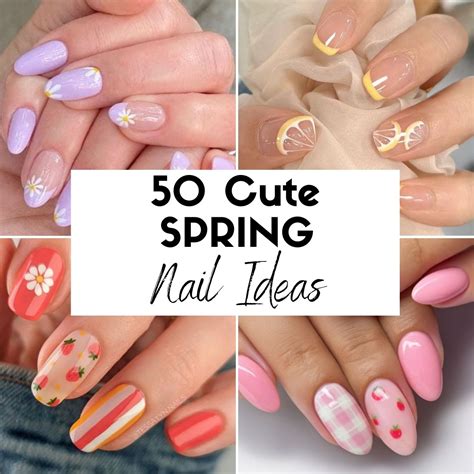 50 Cute Spring Nails To Try This Season Hairs Out Of Place