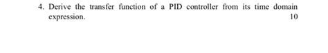 Solved 4 Derive The Transfer Function Of A Pid Controller