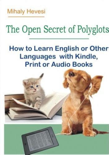 The Open Secret Of Polyglots How To Learn English Or Other Languages