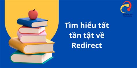 Redirect Khái Niệm Cách Sử Dụng Các Loại Redirect