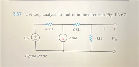 Solved 367 ﻿use Loop Analysis To Find Vo ﻿in The Circuit In