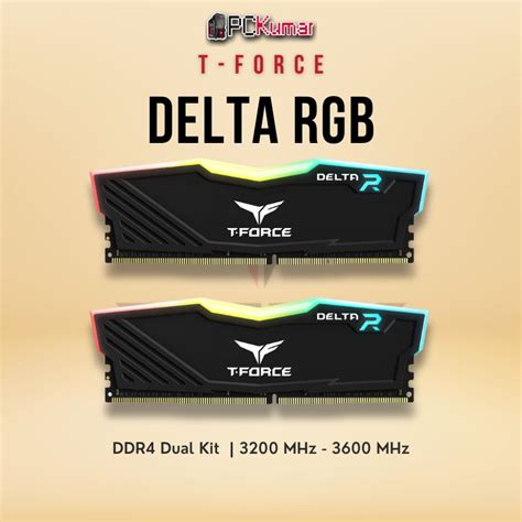 Teamgroup T Force DDR Delta RGB Kits Black MHz GB X CL PCKumar Infotech