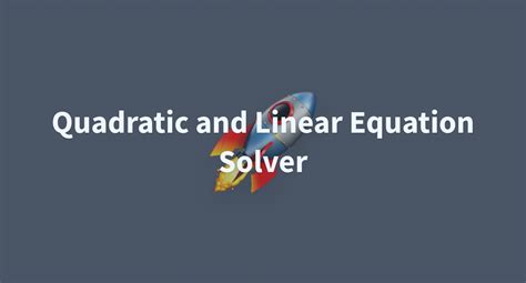 Quadratic And Linear Equation Solver A Hugging Face Space By Shakeel1979