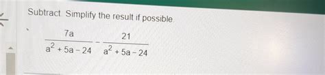 Solved Subtract Simplify The Result If Chegg Com