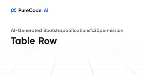 Build Great Bootstrapotifications20permission Table Row Components Faster Using Ai Tools