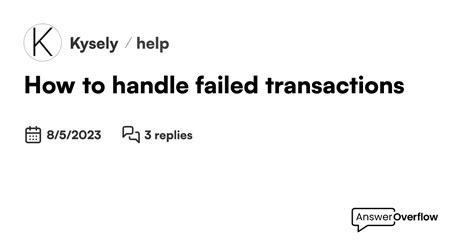 How To Handle Failed Transactions Kysely