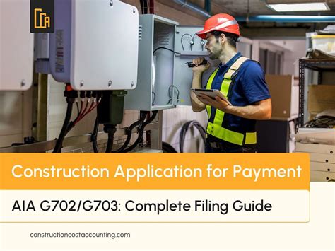 Construction Application For Payment Aia G702g703 Complete Filing Guide
