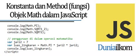 Tutorial Belajar JavaScript Konstanta Dan Method Fungsi Objek Math Dalam JavaScript Duniailkom