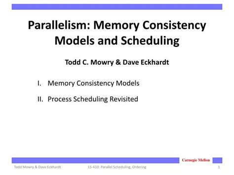 ppt parallelism memory consistency models and scheduling todd c