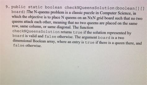 Solved 9 Public Static Boolean CheckNQueens Solution Chegg Com