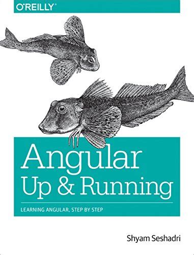 Angular Up And Running Learning Angular Step By Step EBook Seshadri Shyam Amazon In