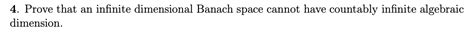 Solved 4 Prove That An Infinite Dimensional Banach Space