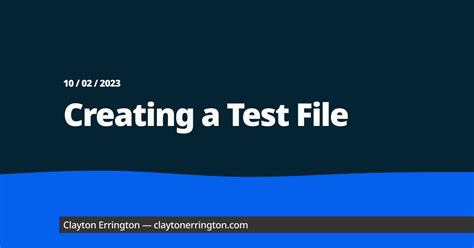 Creating A Test File