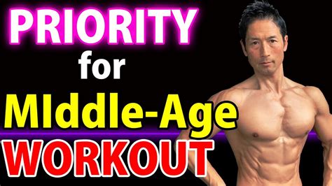 What To Prioritize For Mddle Age Workout No Need To Do Everything