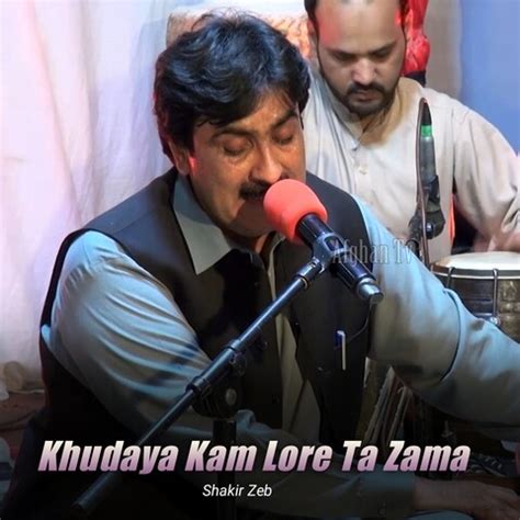 Khudaya Kam Lore Ta Zama Songs Download Khudaya Kam Lore Ta Zama MP Pashto Songs Online Free
