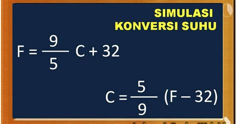 Simulasi Fisika Konversi Suhu Celcius Fahrenheit SIMULASI INDONESIA CERDAS