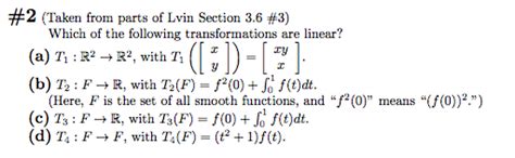 Solved Which Of The Following Transformations Are Linear Chegg