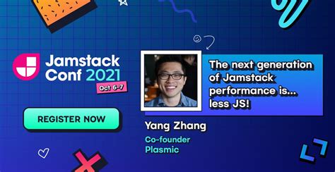 jamstack conf 2021 the next generation of jamstack performance is