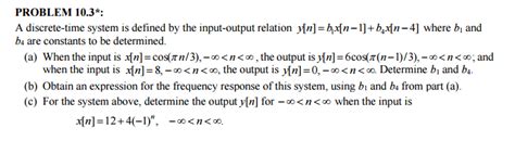Solved A Discrete Time System Is Defined By The Input Output Chegg