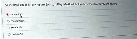 Solved An Infected Appendix Can Rupture Burst Spilling Infection Into The Abdominopelvic