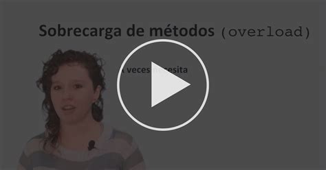Sobrecarga de métodos y constructores Programación Orientada a Objetos POO Coursera