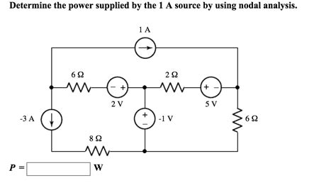 solved determine the power supplied by the 1 a source by