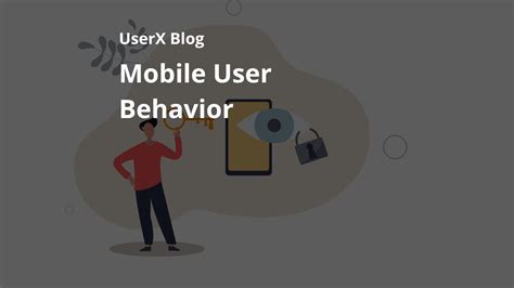 Mobile User Behavior A Guide To Boosting App Engagement And Experience