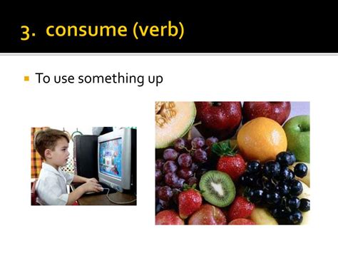 Consume Verb Antonym At Hayley Stokes Blog