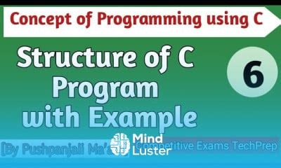 Learn Lec 2 1 Structure of C Program with Example in Hindi - Mind Luster