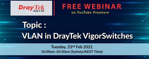 Free Webinar On Youtube Premiere Vlan In Draytek Vigorswitches Draytek Australia