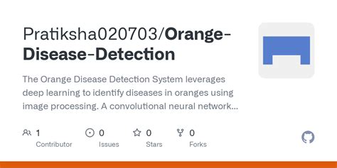 Github Pratiksha020703 Orange Disease Detection The Orange Disease Detection System Leverages