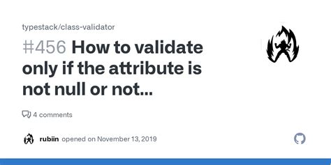 How To Validate Only If The Attribute Is Not Null Or Not Undefined Issue Typestack