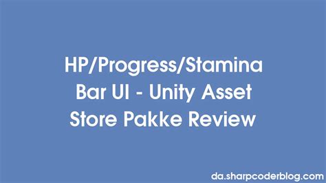 Hpprogressstamina Bar Ui Unity Asset Store Pakke Review Sharp
