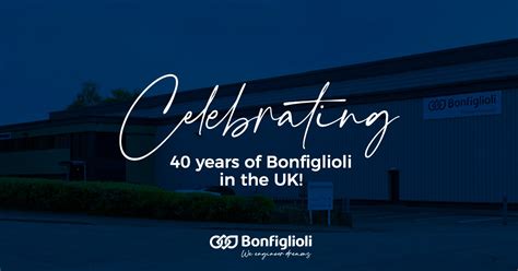 Bonfiglioli On Linkedin Celebrating 40 Years Of Bonfiglioli In The Uk
