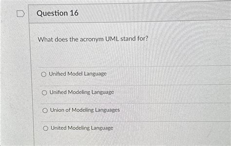 Solved Question What Does The Acronym UML Stand Chegg Com
