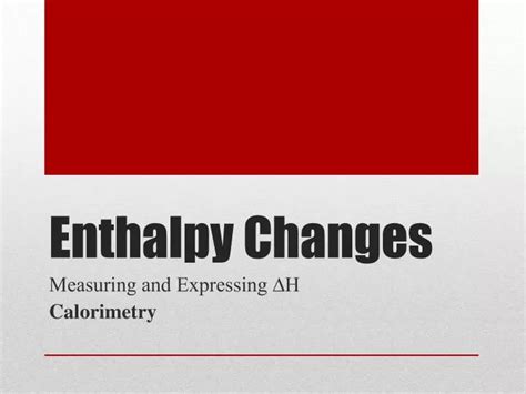 PPT Enthalpy Changes PowerPoint Presentation Free Download ID 1551541