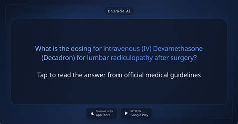 What Is The Dosing For Intravenous Iv Dexamethasone Decadron For Lumbar Radiculopathy After
