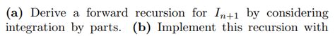 Solved In X Xnexdx A Derive A Forward Recursion For Chegg