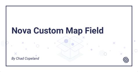 Custom Map Field Nova Packages