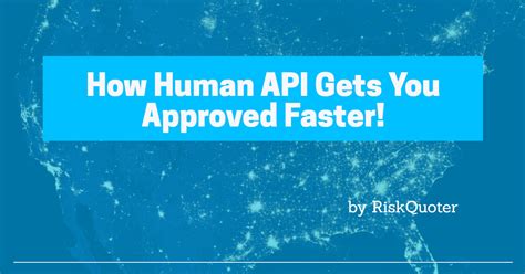 Human API Accelerates Your Life Insurance Approval By RiskQuoter