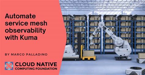 Automate Service Mesh Observability With Kuma Cncf