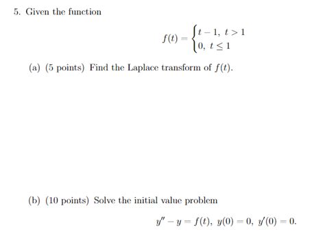 solved 5 given the function f t {t−1 t 10 t≤1 a 5