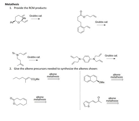 Solved Metathesis 1 Provide The Rcm Product S Grubbs Cat