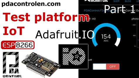 Tutorial Platform IoT Adafruit IO ESP8266 12E Part 1 2 PDAControl YouTube