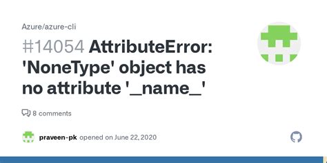 Attributeerror Nonetype Object Has No Attribute Name · Issue
