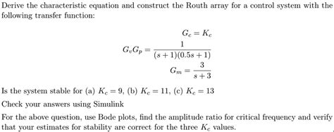 Solved Derive The Characteristic Equation And Construct The Routh