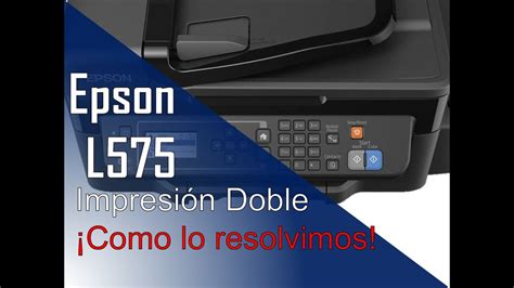 Epson L575 Imprime Mal Impresión Doble Youtube